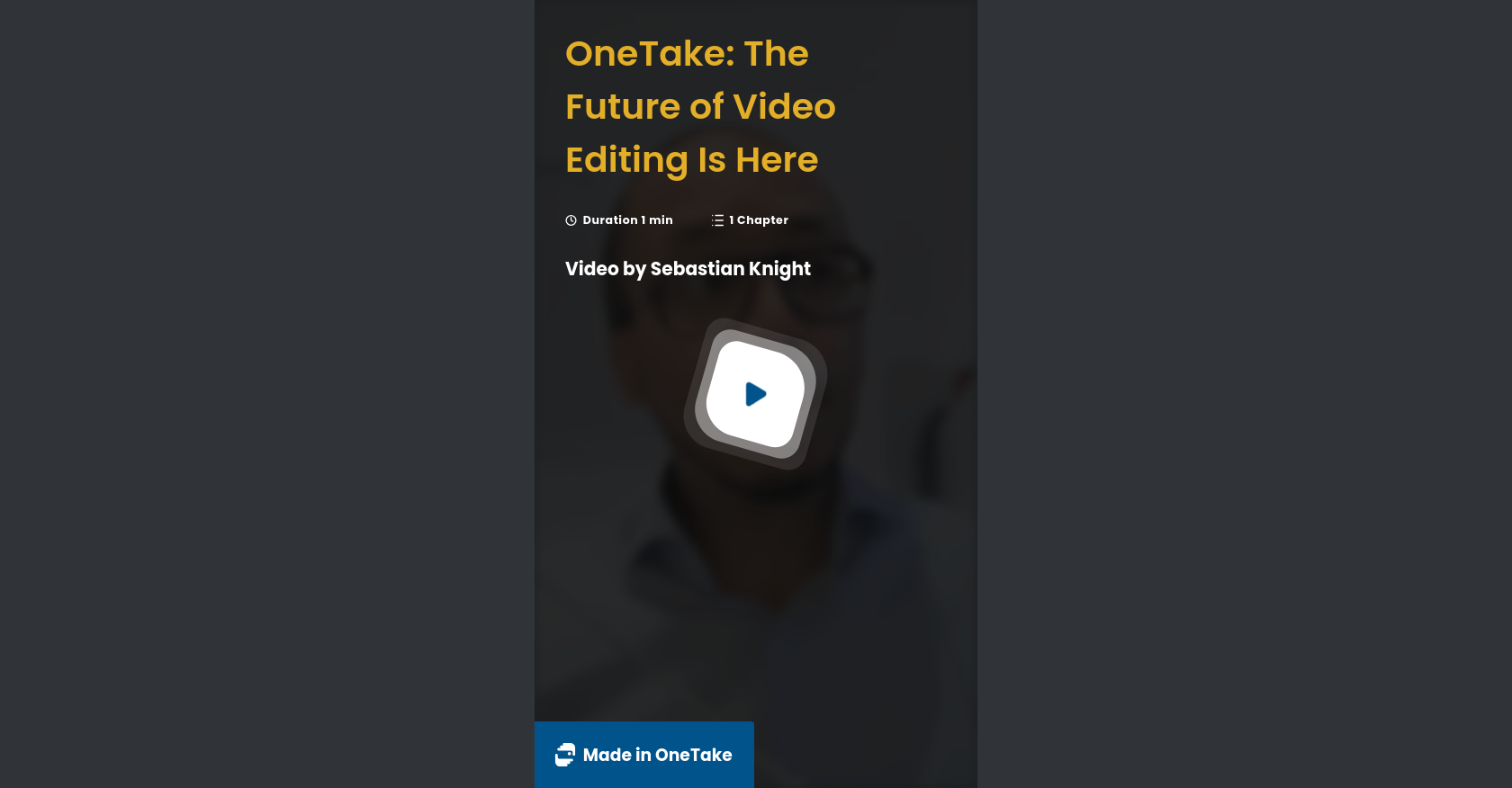 OneTake: The Future of Video Editing Is Here